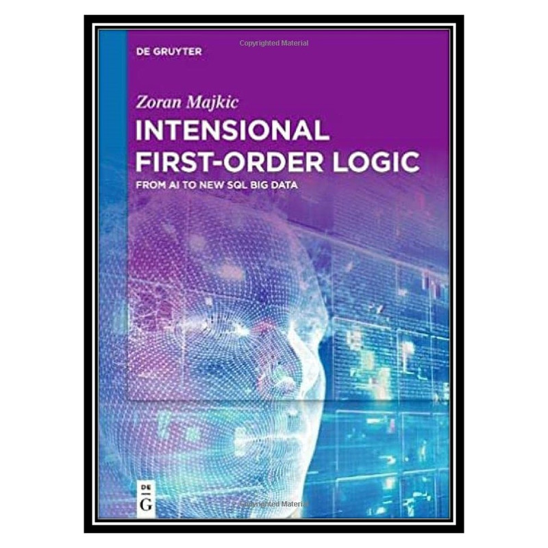 قیمت و خرید کتاب Intensional First-Order Logic: From AI to New SQL Big ...