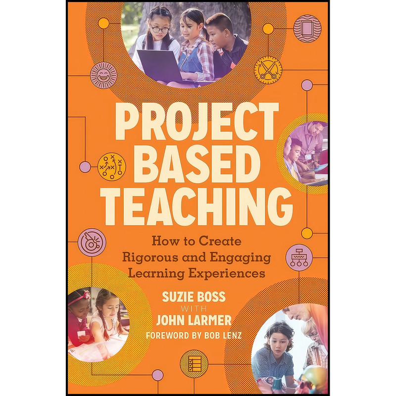 قیمت و خرید کتاب Project Based Teaching اثر Suzie Boss and John Larmer ...