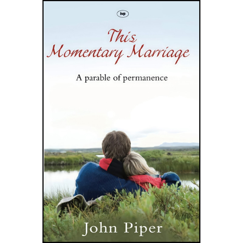 قیمت و خرید کتاب This Momentary Marriage اثر John Piper and Noel Piper ...