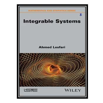 قیمت و خرید کتاب Integrable Systems اثر Ahmed Lesfari انتشارات مؤلفین طلایی