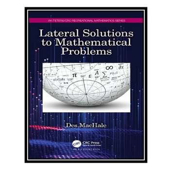 قیمت و خرید کتاب Lateral Solutions To Mathematical Problems اثر Desmond Machale انتشارات مؤلفین 