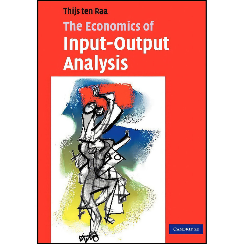 قیمت و خرید کتاب The Economics of Input-Output Analysis اثر Thijs ten Raa انتشارات Cambridge ...