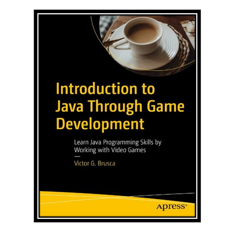 قیمت و خرید کتاب Introduction To Java Through Game Development Learn 