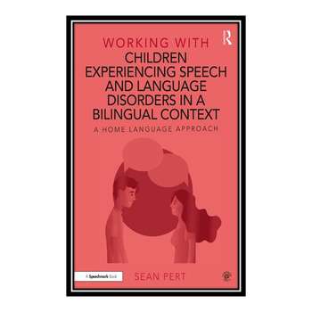 قیمت و خرید کتاب Working with Children Experiencing Speech and Language Disorders in a Bilingual ...