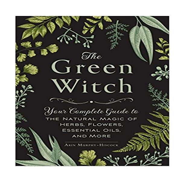 قیمت و خرید کتاب The Green Witch اثر Arin Murphy-Hiscock انتشارات نبض دانش