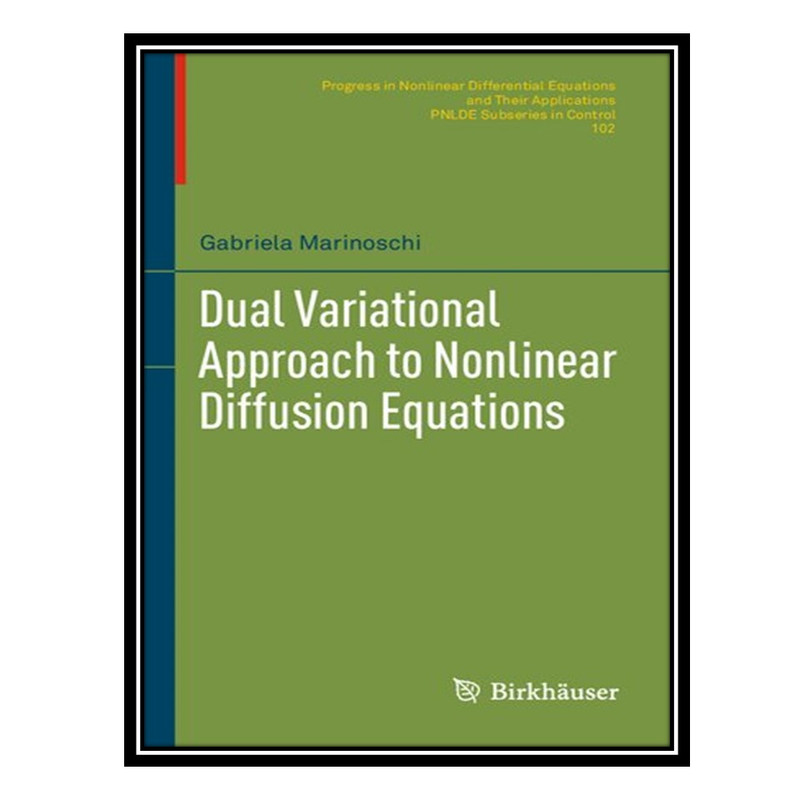 قیمت و خرید کتاب Dual Variational Approach to Nonlinear Diffusion ...