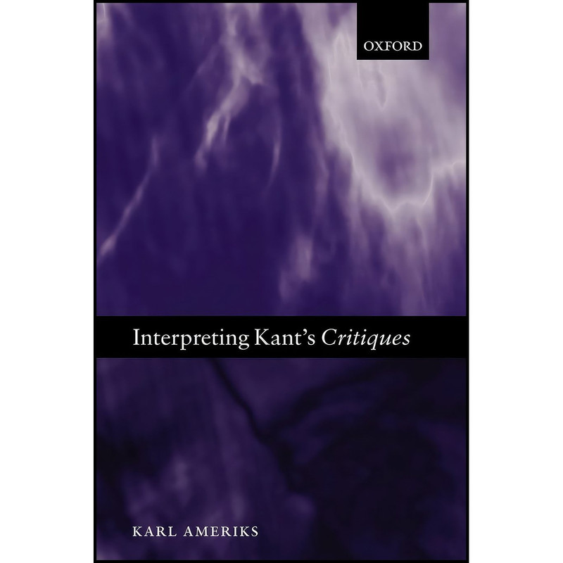 قیمت و خرید کتاب Interpreting Kants Critiques اثر Karl Ameriks انتشارات