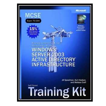 قیمت و خرید کتاب Planning, Implementing, and Maintaining a Microsoft Windows Server 2003 Active ...