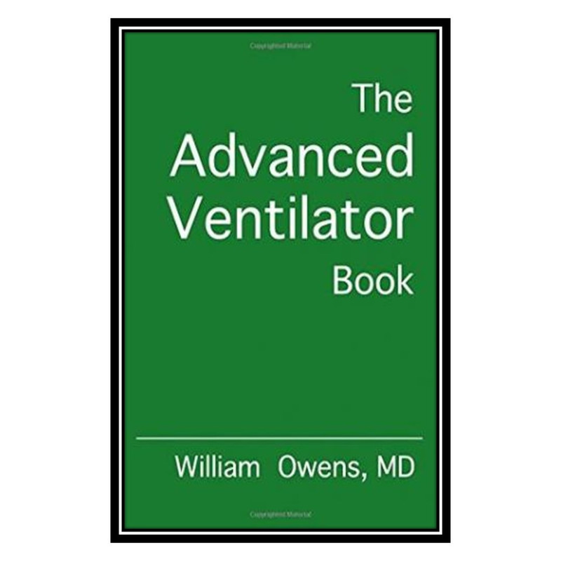 قیمت و خرید کتاب The Advanced Ventilator Book اثر William Owens MD ...