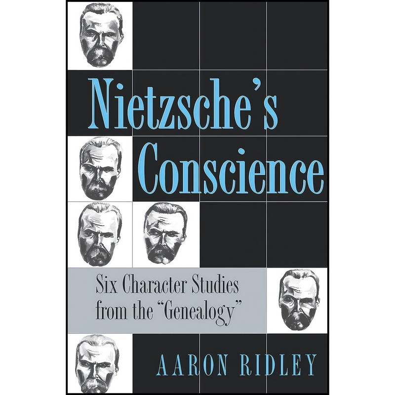 قیمت و خرید کتاب Nietzsches Conscience اثر Aaron Ridley انتشارات ...