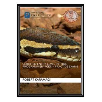 قیمت و خرید کتاب Certified Entry-Level Python Programmer (PCEP) - Practice Exams اثر Karamagi ...