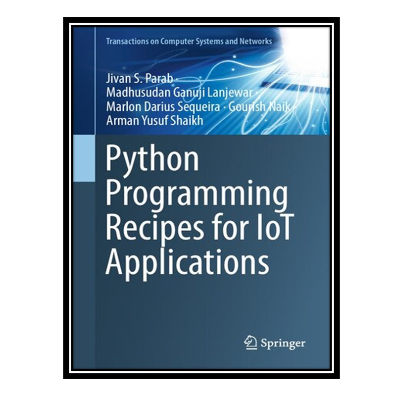 قیمت و خرید کتاب Python Programming Recipes For Iot Applications اثر جمعی از نویسندگان انتشارات 