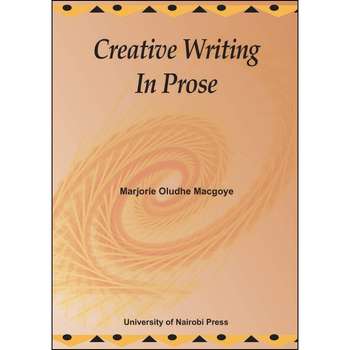 قیمت و خرید کتاب Creative Writing In Prose اثر Marjorie Oludhe Macgoye ...