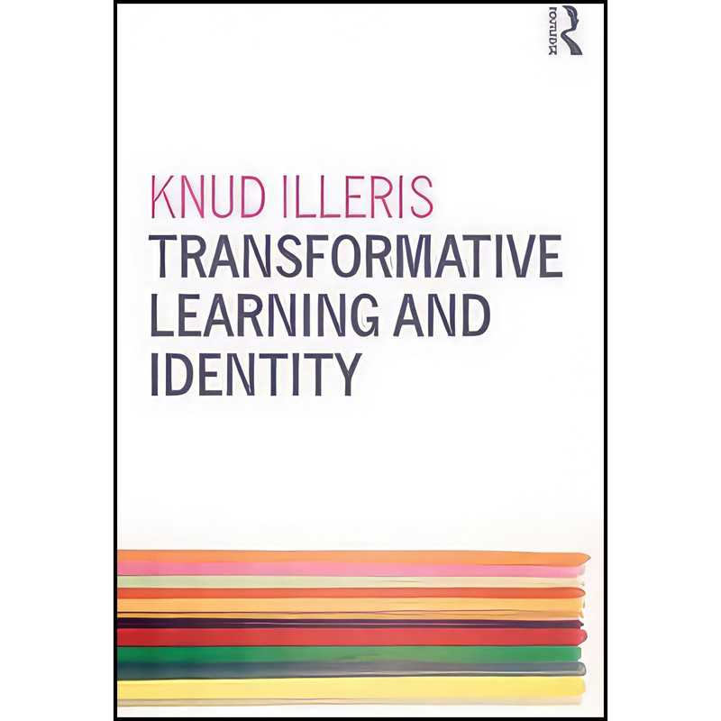 قیمت و خرید کتاب Transformative Learning and Identity اثر Knud Illeris ...