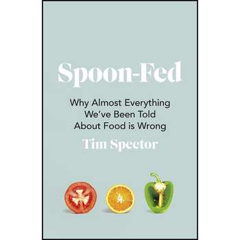 قیمت و خرید کتاب Spoon-Fed اثر Tim Spector انتشارات Jonathan Cape
