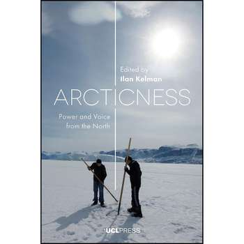 قیمت و خرید کتاب Arcticness اثر Ilan Kelman انتشارات UCL Press