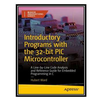 قیمت و خرید کتاب Introductory Programs with the 32-bit PIC ...