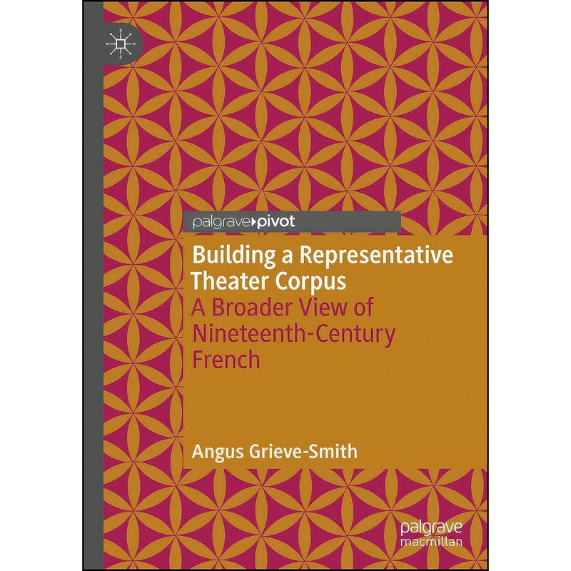 قیمت و خرید کتاب Building a Representative Theater Corpus اثر Angus ...