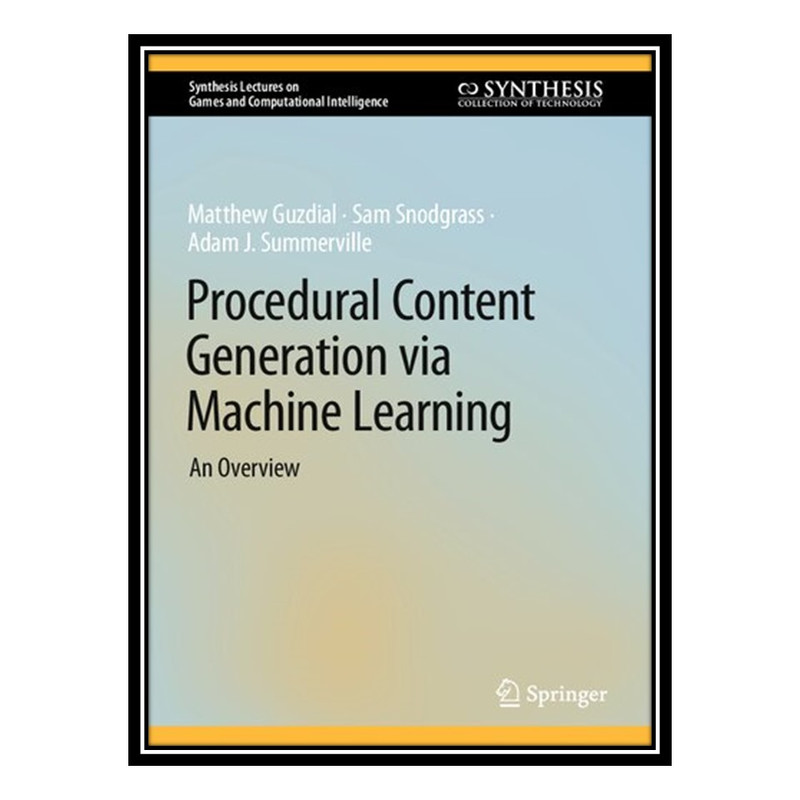 قیمت و خرید کتاب Procedural Content Generation via Machine Learning: An Overview اثر جمعی از ...