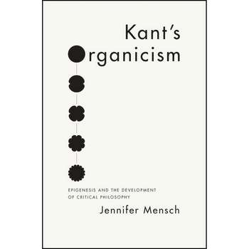 قیمت و خرید کتاب Kants Organicism اثر Jennifer Mensch انتشارات