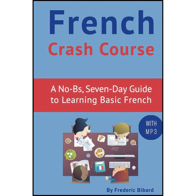 قیمت و خرید کتاب French Crash Course اثر Frederic BIBARD انتشارات بله