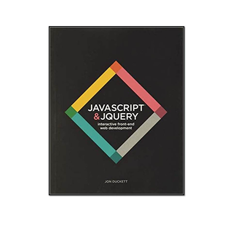 قیمت و خرید کتاب JavaScript and JQuery: Interactive Front-End Web Development اثر Jon Duckett ...