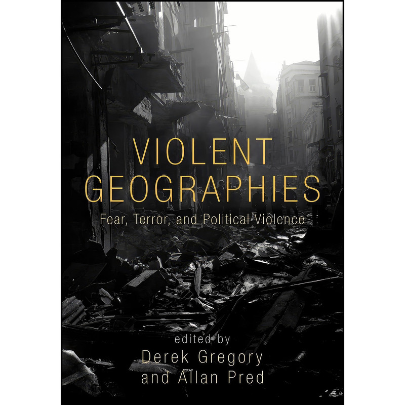 قیمت و خرید کتاب Violent Geographies اثر Derek Gregory and Allan Pred ...