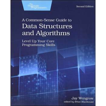 قیمت و خرید کتاب A Common-Sense Guide to Data Structures and Algorithms, Second Edition اثر Jay ...