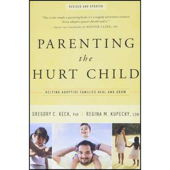 قیمت و خرید کتاب Parenting the Hurt Child اثر Gregory Keck and Regina ...
