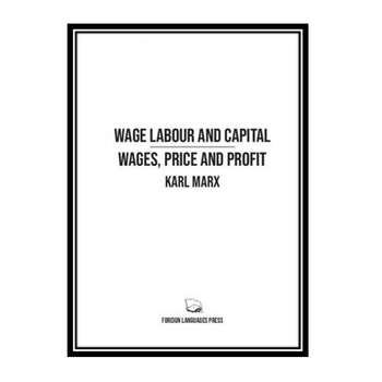 قیمت و خرید کتاب Wage Labour, and Capital & Value, Price and Profit اثر ...