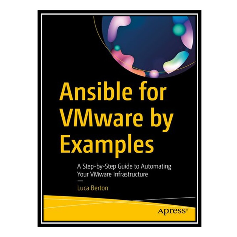 قیمت و خرید کتاب Ansible for VMware by Examples : A Step-by-Step Guide ...