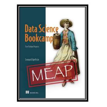 قیمت و خرید کتاب Data Science Bookcamp: Five Python Projects اثر ...