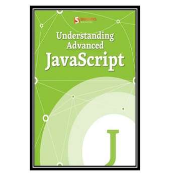 قیمت و خرید کتاب Understanding Advanced javascript اثر Smashing ...