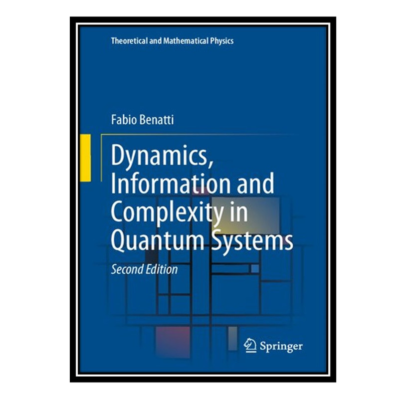 قیمت و خرید کتاب Dynamics Information And Complexity In Quantum
