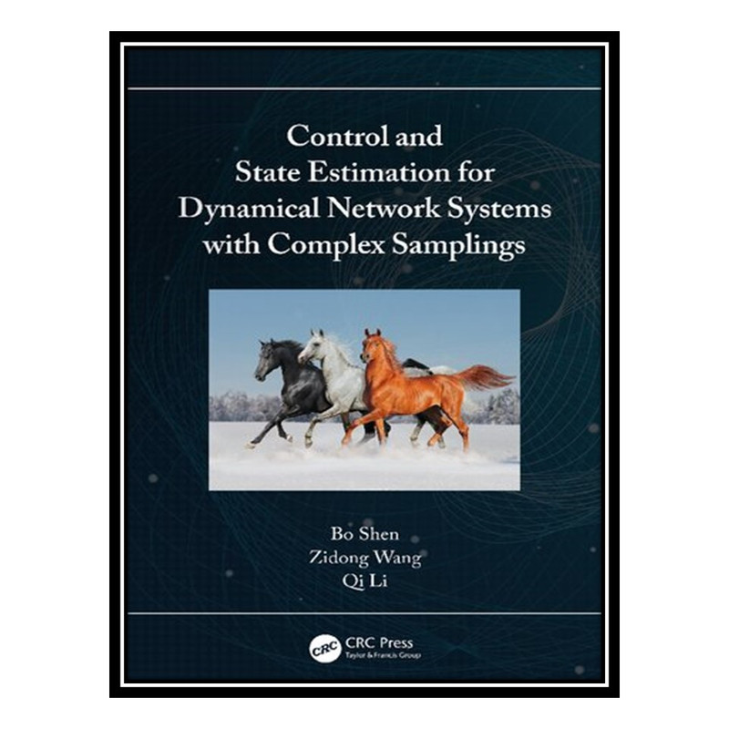 قیمت و خرید کتاب Control And State Estimation For Dynamical Network Systems With Complex