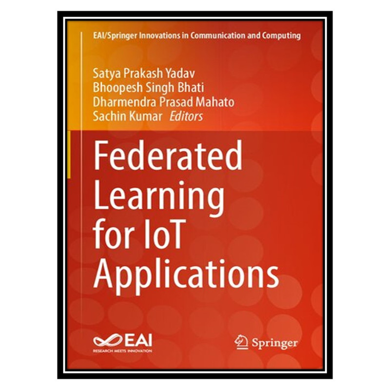 قیمت و خرید کتاب Federated Learning For Iot Applications اثر جمعی از