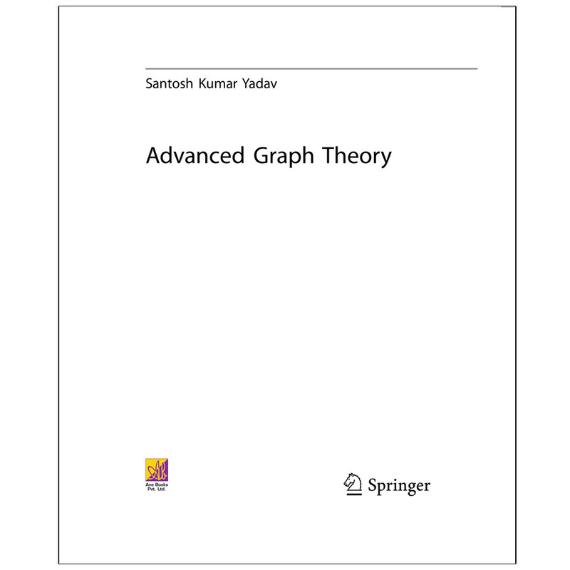 قیمت و خرید کتاب Advanced Graph Theory اثر Santosh Kumar Yadav انتشارات رایان کاویان