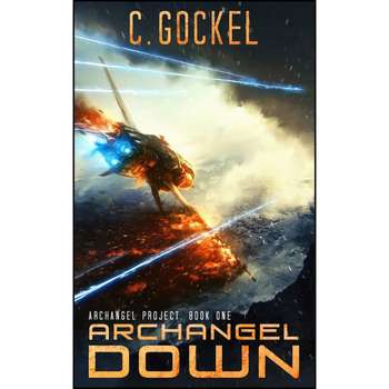 قیمت و خرید کتاب Archangel Down اثر C Gockel انتشارات تازه ها