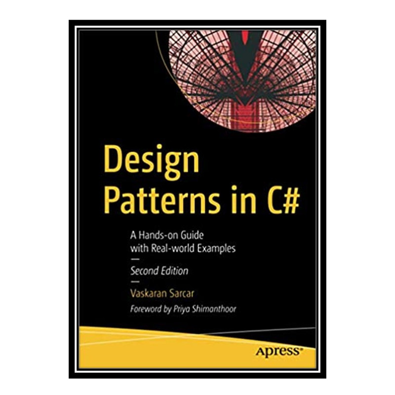 قیمت و خرید کتاب Design Patterns In C A Hands On Guide With Real