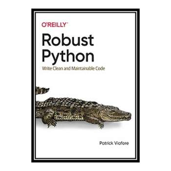 قیمت و خرید کتاب Robust Python اثر Patrick Viafore انتشارات مؤلفین طلایی