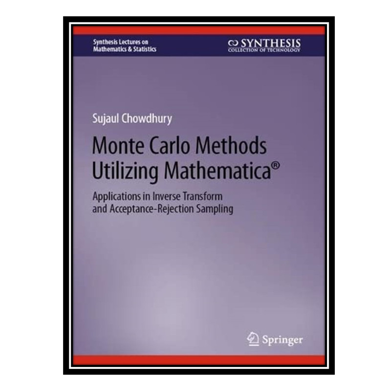 قیمت و خرید کتاب Monte Carlo Methods Utilizing Mathematica®: Applications in Inverse Transform ...