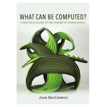 قیمت و خرید کتاب What Can Be Computed?: A Practical Guide to the Theory ...
