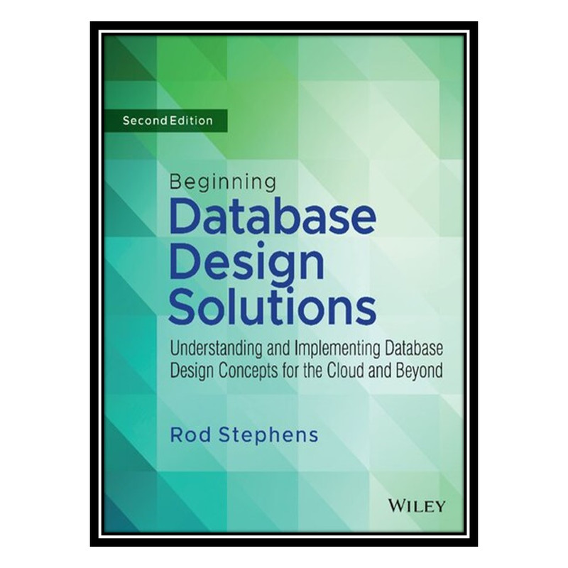 قیمت و خرید کتاب Beginning Database Design Solutions Understanding And 