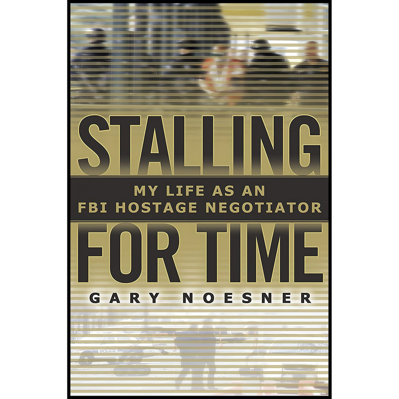 قیمت و خرید کتاب Stalling for Time اثر Gary Noesner انتشارات Random House
