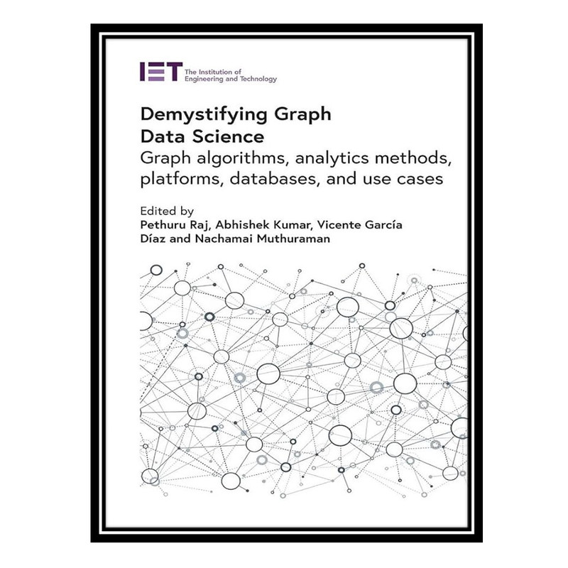 قیمت و خرید کتاب Demystifying Graph Data Science Graph Algorithms