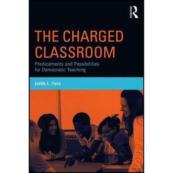 قیمت و خرید کتاب The Charged Classroom اثر Judith L. Pace انتشارات بله