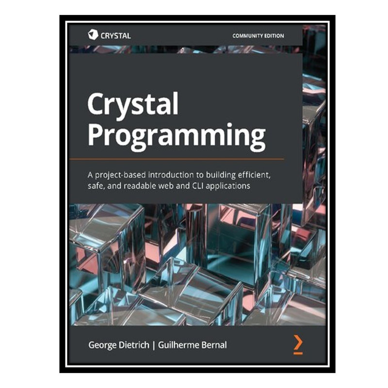 قیمت و خرید کتاب Crystal Programming: A project-based introduction to ...
