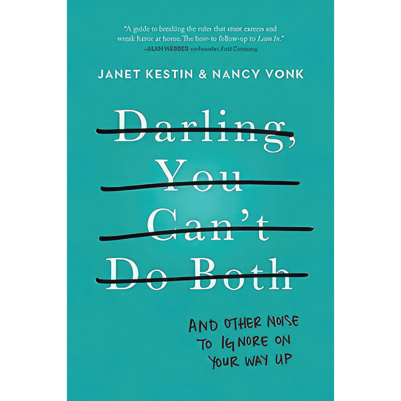 قیمت و خرید کتاب Darling, You Cant Do Both اثر Janet Kestin and Nancy ...