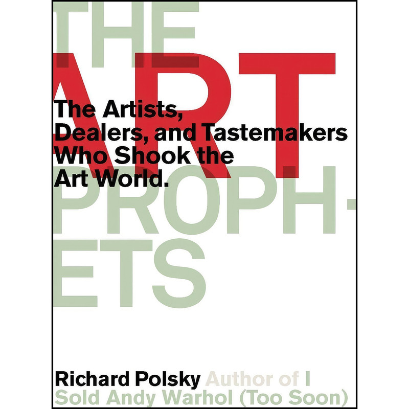قیمت و خرید کتاب The Art Prophets اثر Richard Polsky انتشارات Other Press