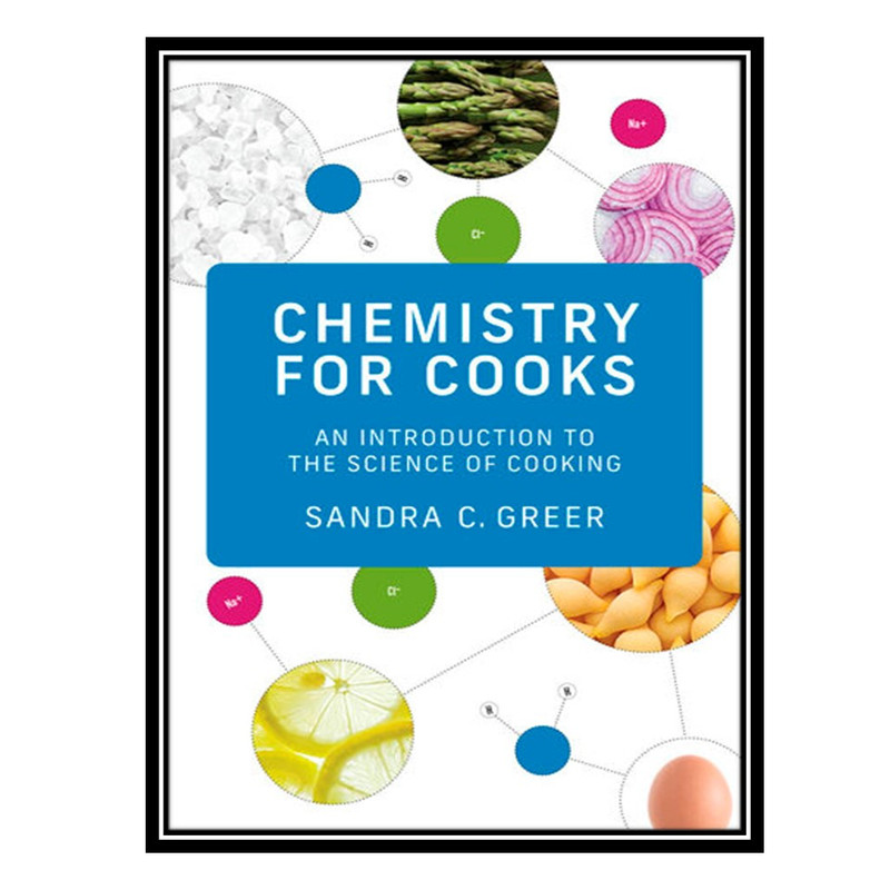 قیمت و خرید کتاب Chemistry for Cooks: An Introduction to the Science of ...